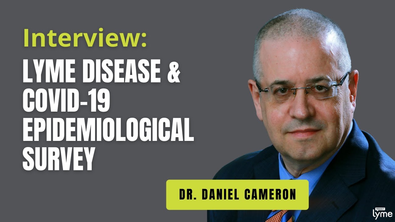 Lyme and COVID Survey: Dr. Daniel Cameron - YouTube