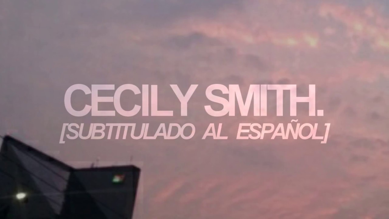 Cecily Smith - Will Connolly. [Subtitulado al Español] - YouTube