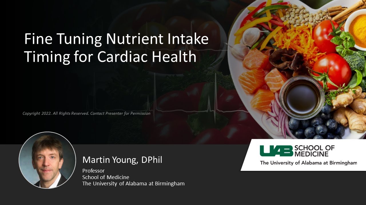 Fine Tuning Nutrient Intake Timing for Cardiac Health - YouTube