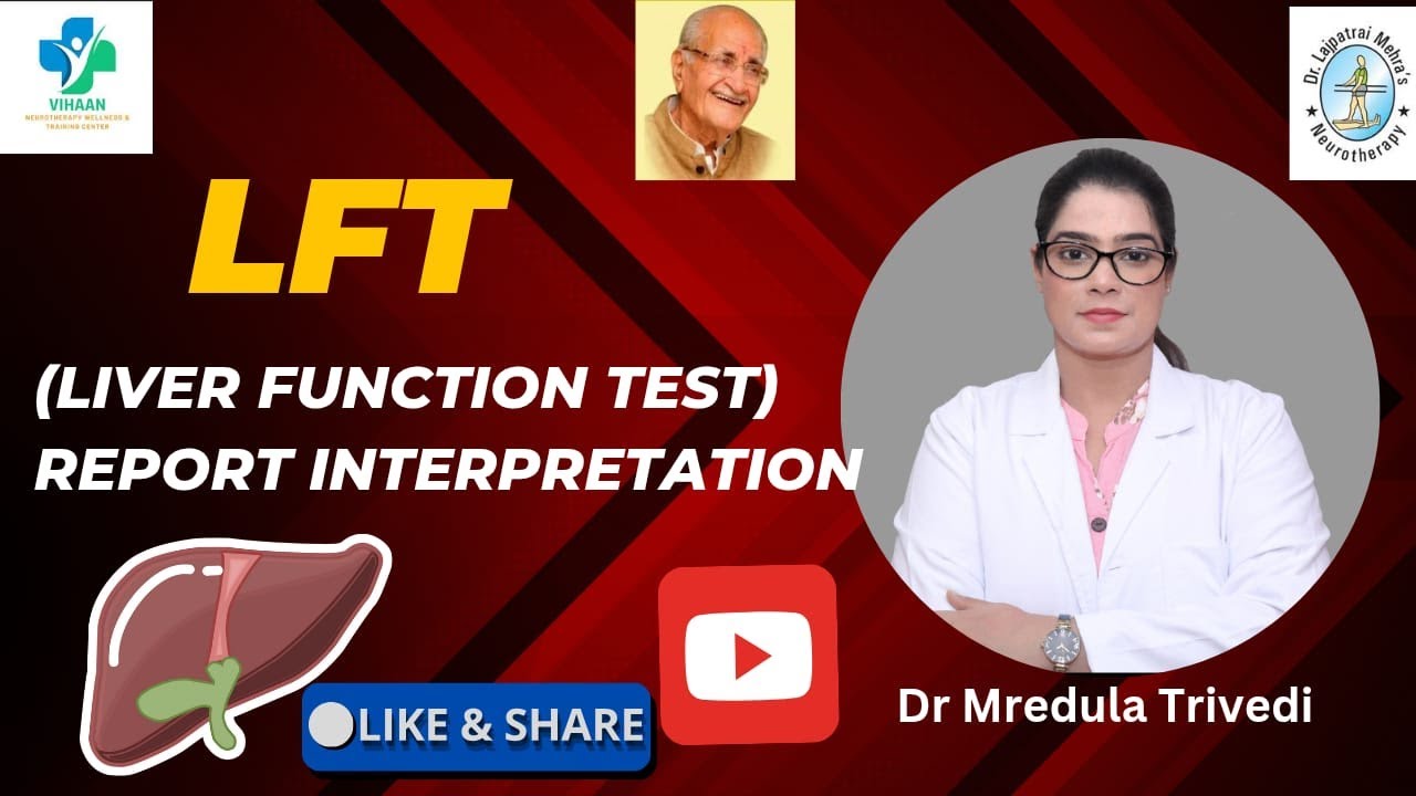 LFT Report Interpretation | Liver Function Test | Neurotherapy | Dr ...
