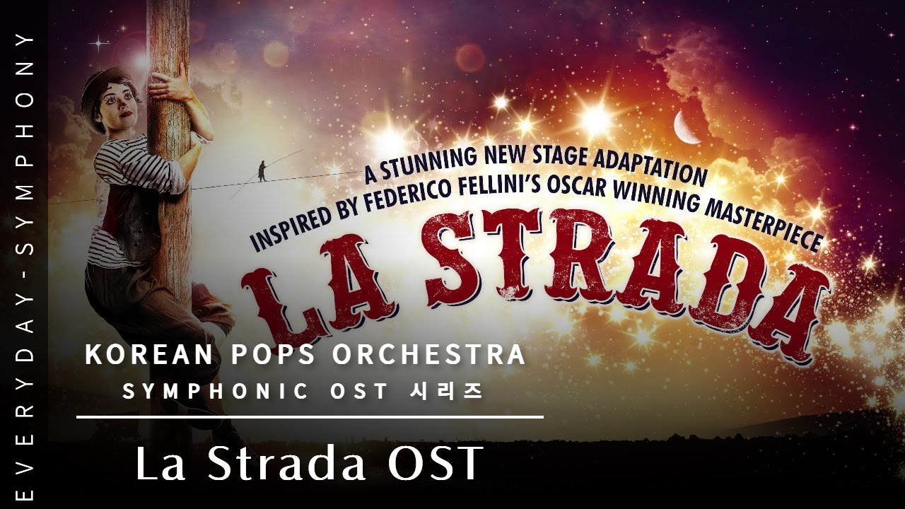 La Strada OST by KOREAN POPS ORCHESTRA(코리안팝스오케스트라) - YouTube