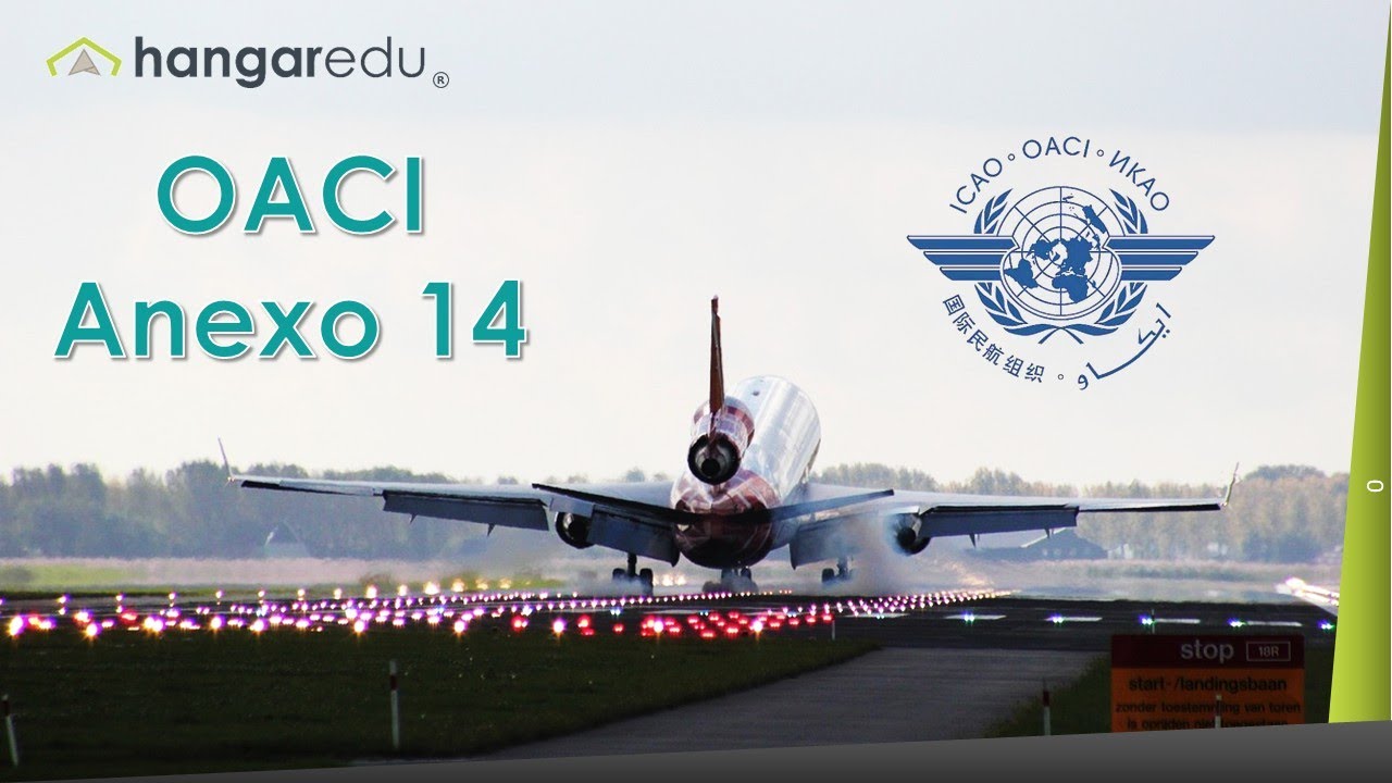 ANEXO 14 de la OACI: Diseño y Operación de Aeródromos - YouTube