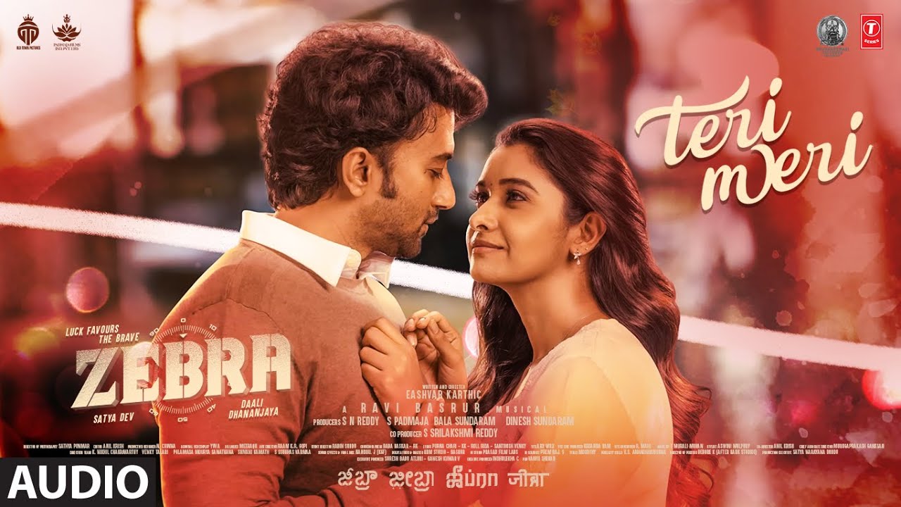 Teri Meri Tamil Audio | Zebra | Satya Dev,Daali Dhananjaya | Ravi ...