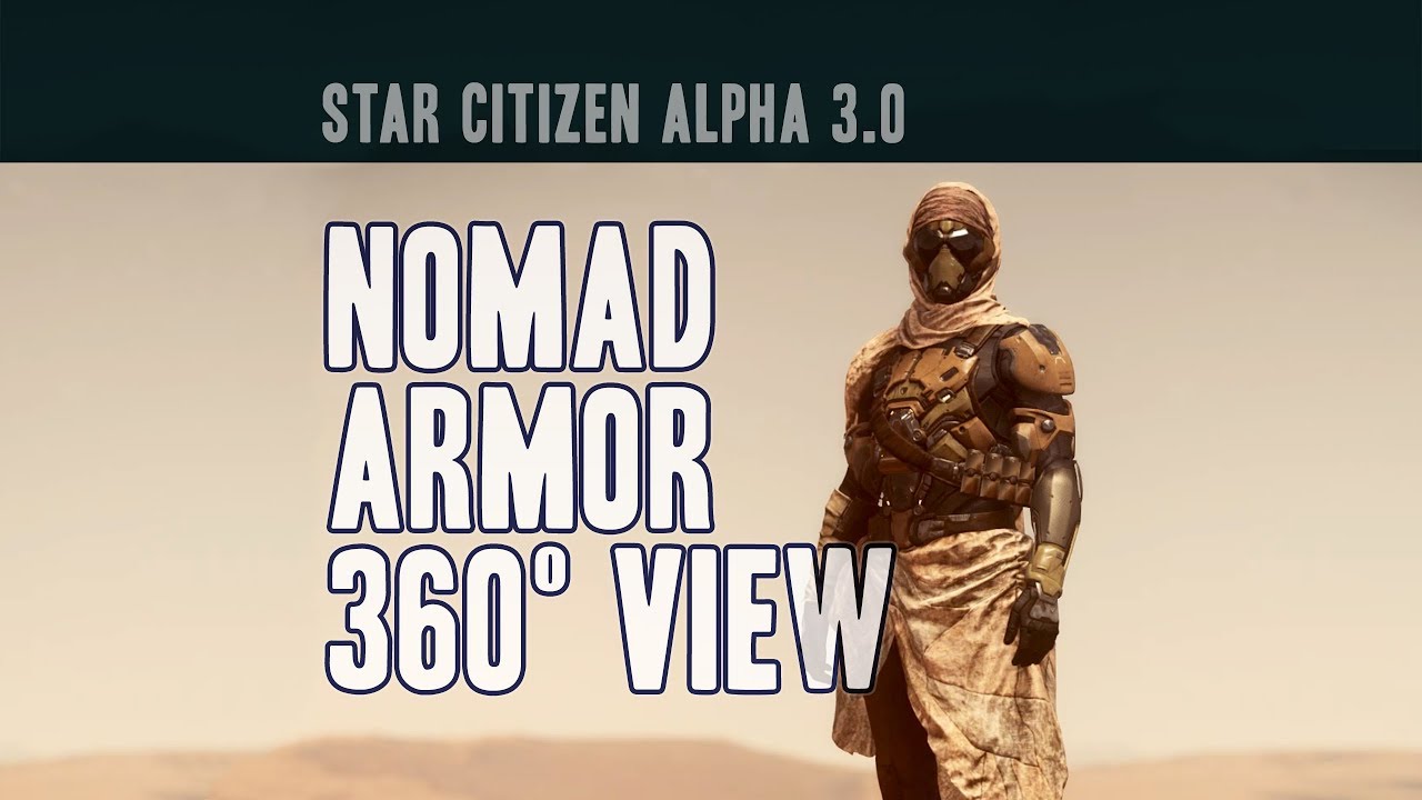 Nomad Armor 360° View [Star Citizen Alpha 3.0] - YouTube