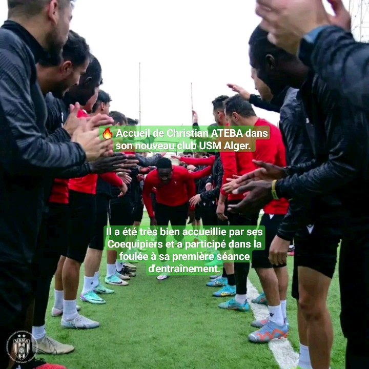 🔥 Accueil de Christian ATEBA dans son nouveau club USM Alger - YouTube