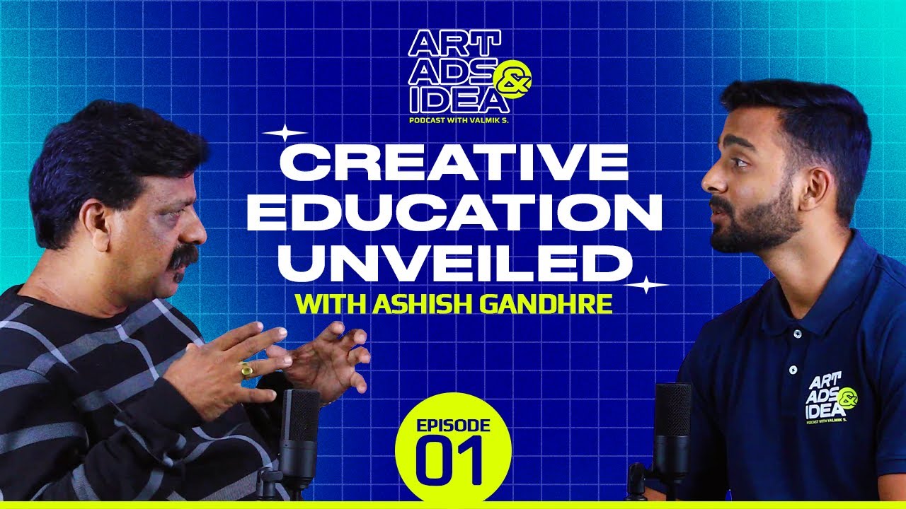 Creative Education Unveiled with Ashish Gandhre | Art Ads & Idea ...