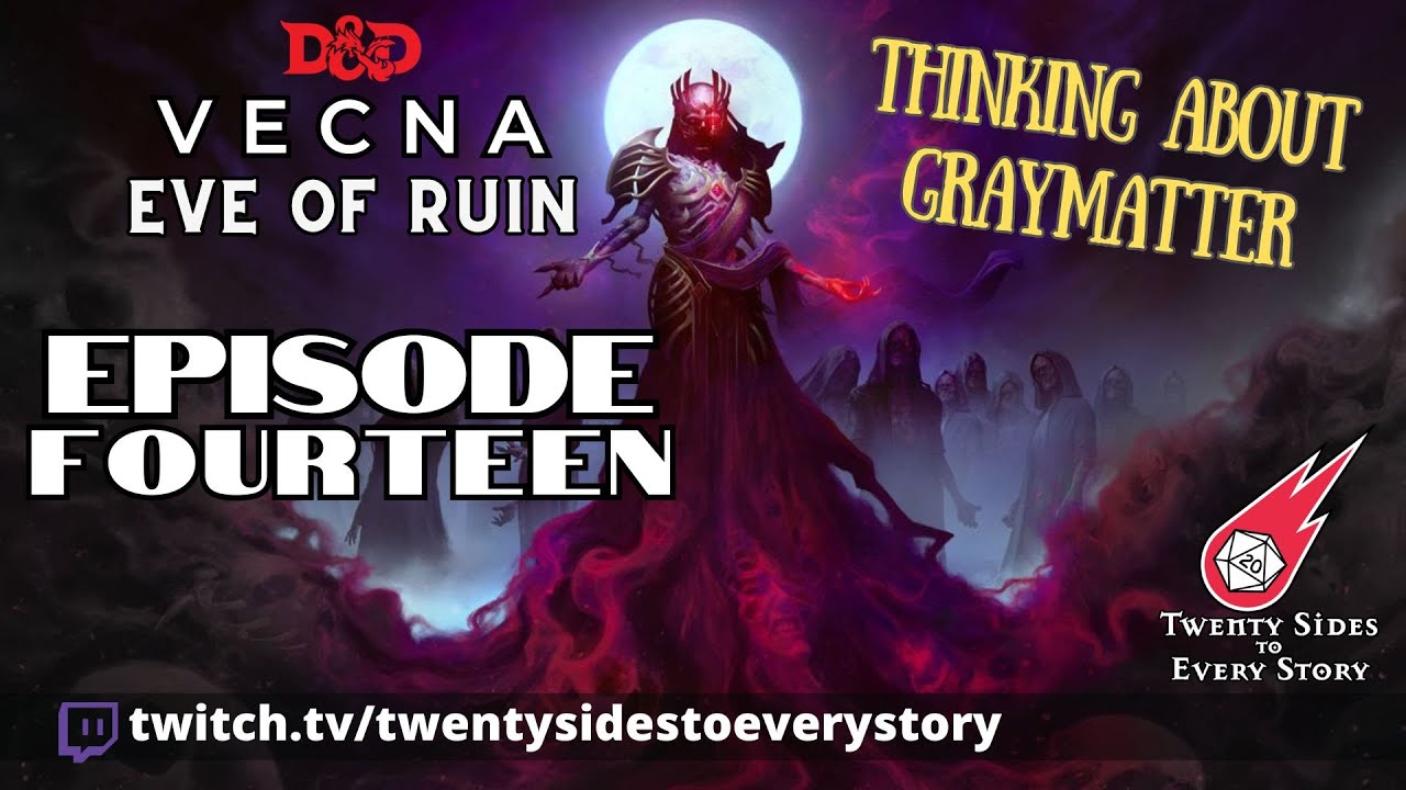 Vecna Eve of Ruin | Episode 14 - Thinking About Graymatter - YouTube