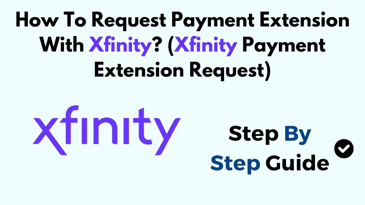 How To Request Payment Extension With Xfinity? (Xfinity Payment ...
