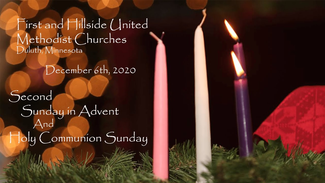 December 6th, 2020 Second Sunday in Advent and Holy Communion Sunday ...
