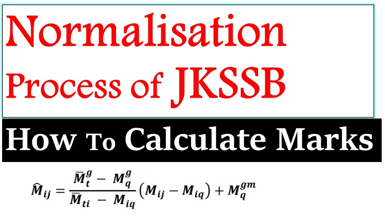 Normalization Process of JKSSB|How to Calculate Marks| Jk Police Sub Inspector| FAA |VLw |JE ...