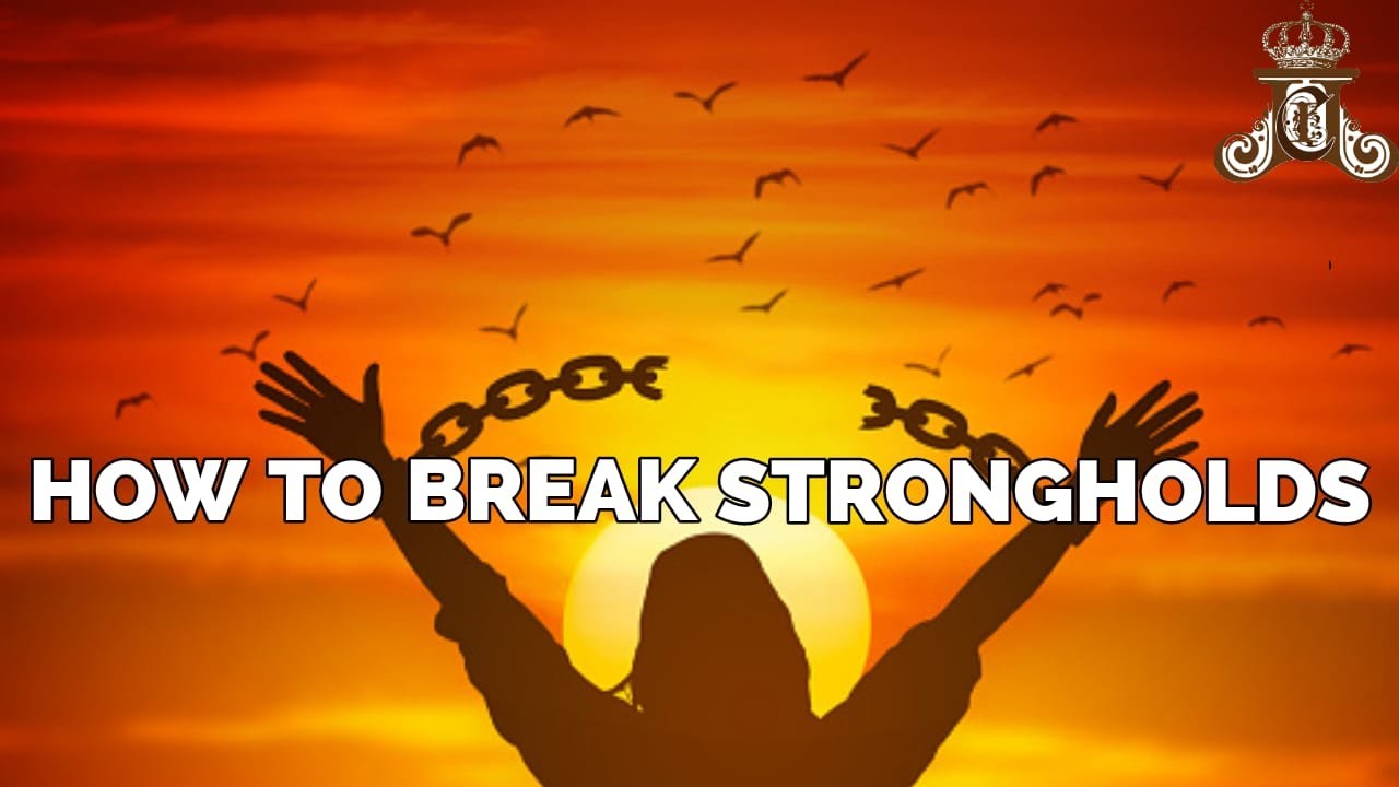 How To Break Strongholds - YouTube