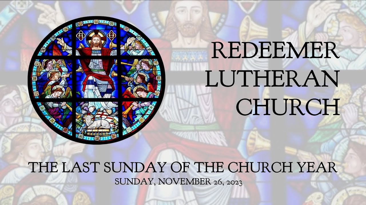 Sunday, November 26 - The Last Sunday of the Church Year - 8:30AM ...