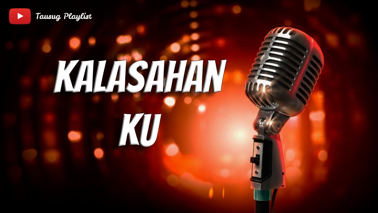 Kalasahan Ku - Tausug Song Karaoke HD - YouTube