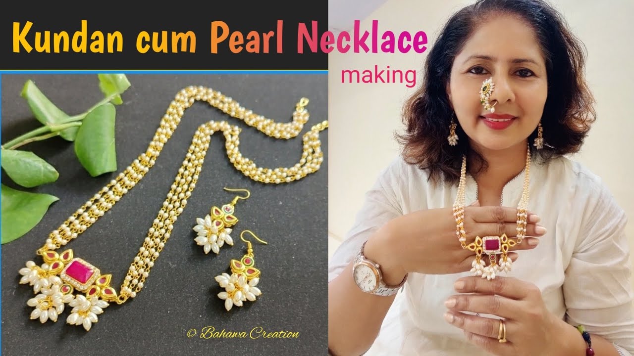 Kundan Neklace making | Tutorial of making traditional kundan cum pearl ...