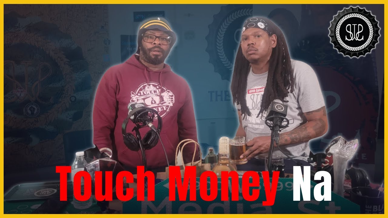 Touch Money Na | Episode 270 | SippinwitSammie - YouTube
