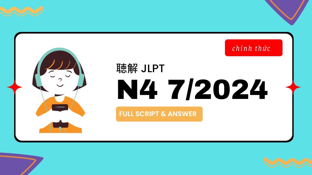 Official Listening Test JLPT N4 07/2024 - Choukai N4 - Listening ...