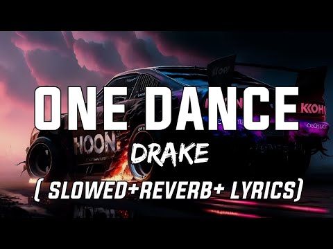 Drake - One Dance ( Slowed Reverb Lyrics) one dance song by Drake - YouTube
