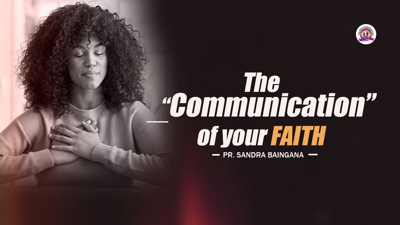 The Communication of Your Faith - Sunday Service with Pr. Sandra ...