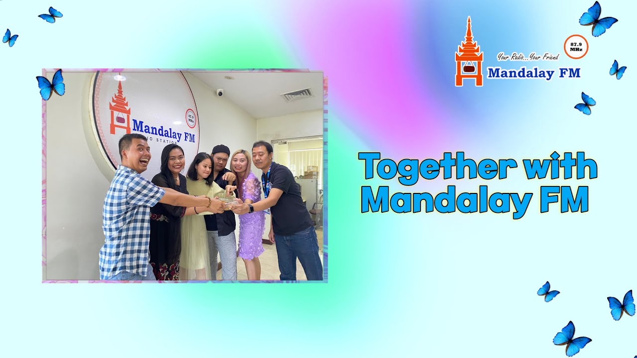 Together with Mandalay FM (Ep 2) - YouTube
