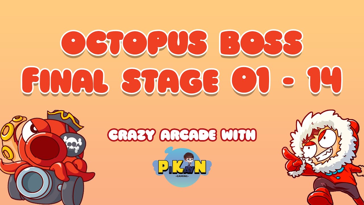 Crazy Arcade - Octopus Boss Final Stage 01~14 (BnB Boom Online Hàn Quốc ...