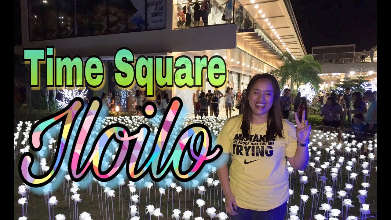 LIVING A LIFE IN ILOILO: EXPLORE TIME SQUARE ILOILO PHILIPPINES - YouTube