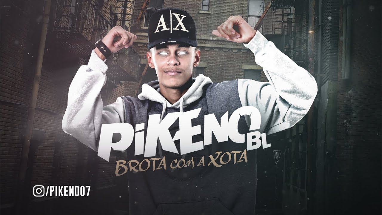 PIKENO BL - BROTA COM A XOTA - YouTube