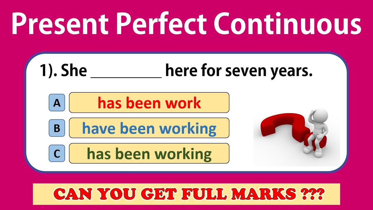 Present Perfect Continuous Tense Quiz | Grammar Test | English Test ...