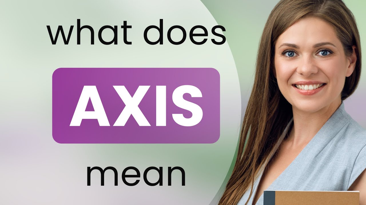Axis — meaning of AXIS - YouTube