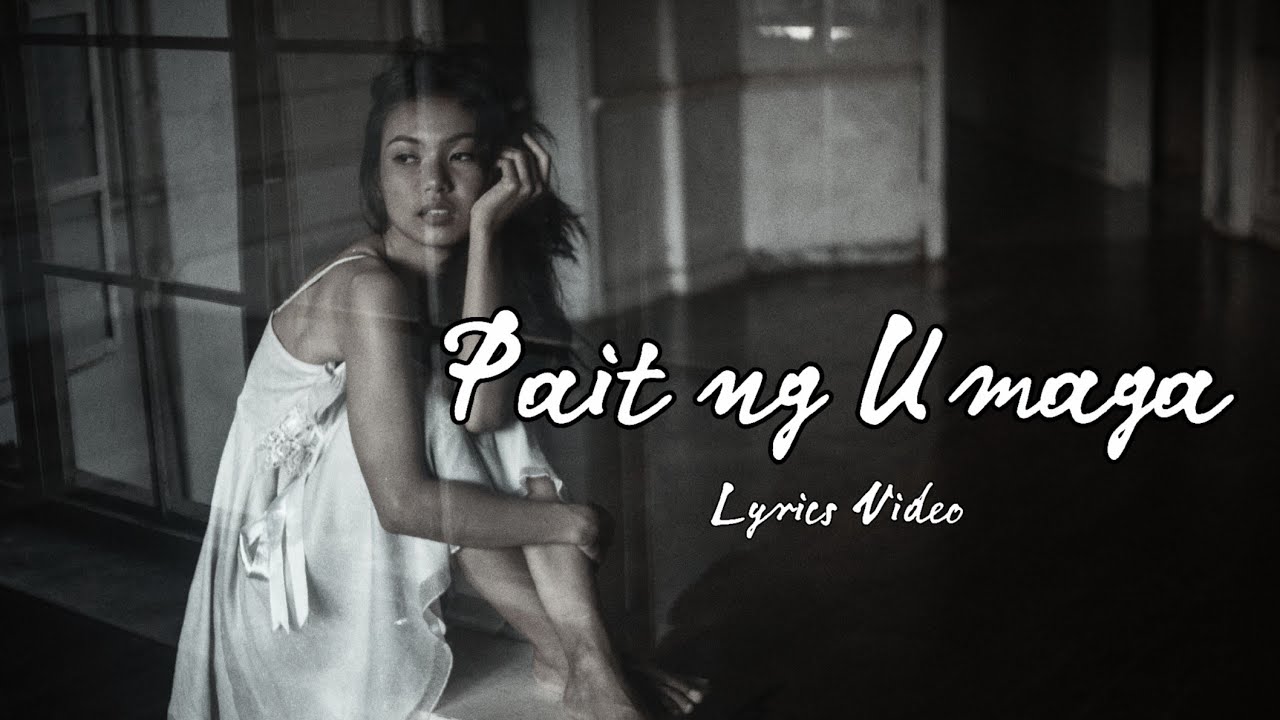 Pait ng Umaga (Lyrics Video) - Modern Filipino Pop/Hip-Hop | Hugot OPM ...