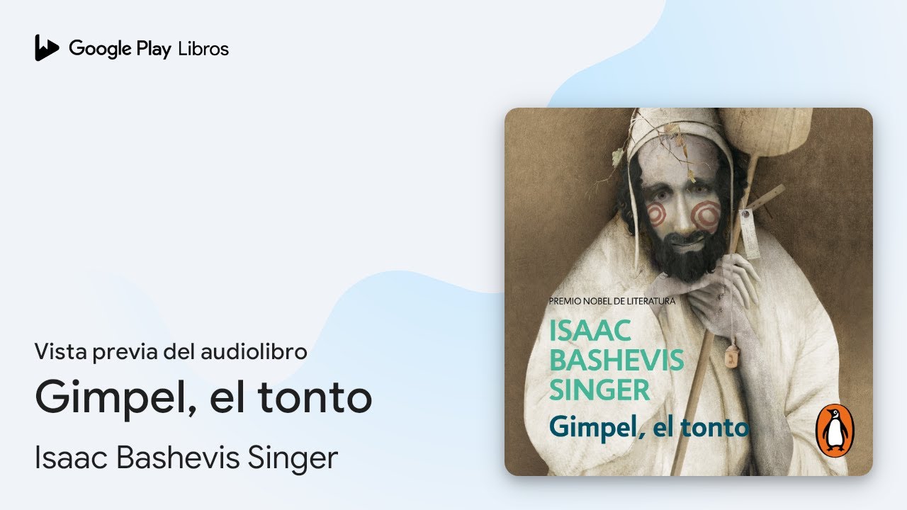 Gimpel, el tonto de Isaac Bashevis Singer · Vista previa del audiolibro ...