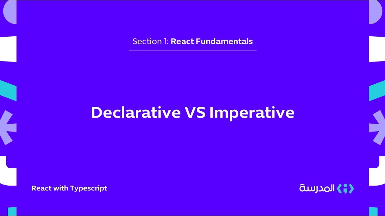 الفرق بين الـ Declarative والـ Imperative في البرمجة | Declarative VS Imperative | منصة المدرسة ...