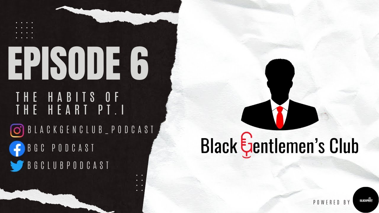BGC #6: The Habits of the Heart, Pt 1 - YouTube