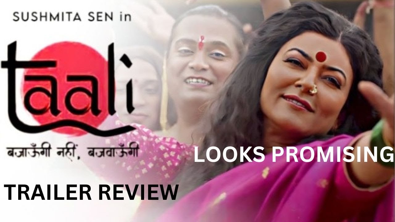 Taali Web Series Trailer Reaction And Review | Susmita Sen Awesome ...