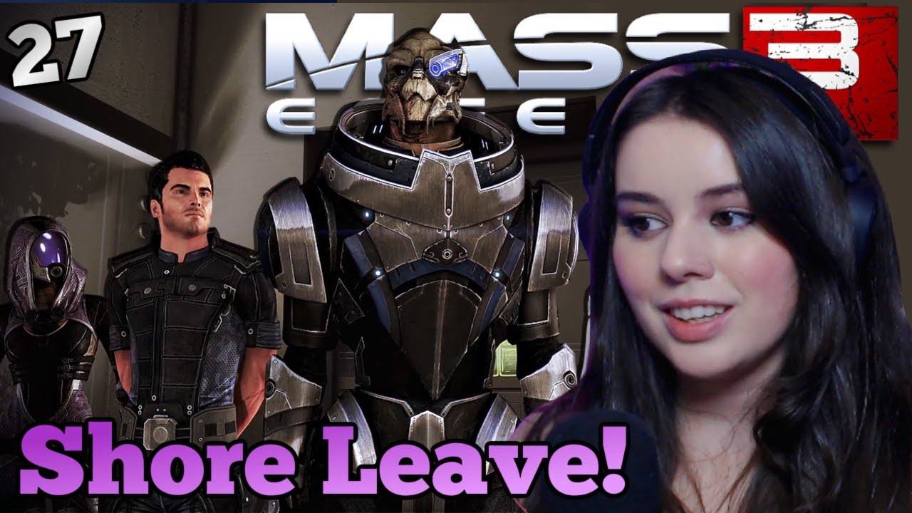 Off to a Crazy Start! [Shore Leave Pt.1] | Mass Effect 3 Ep.27 ...