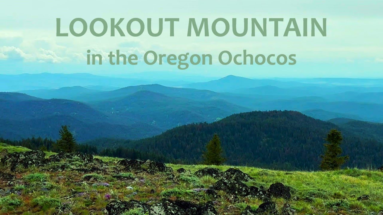 Lookout Mountain: Secluded Beauty in Oregon's Ochocos - YouTube