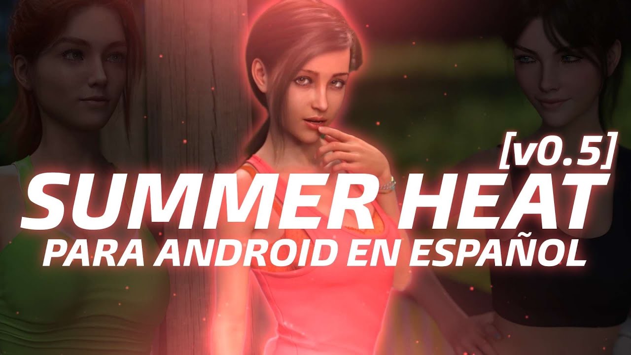Summer Heat [v0.5] Para Android y Pc en Español - YouTube