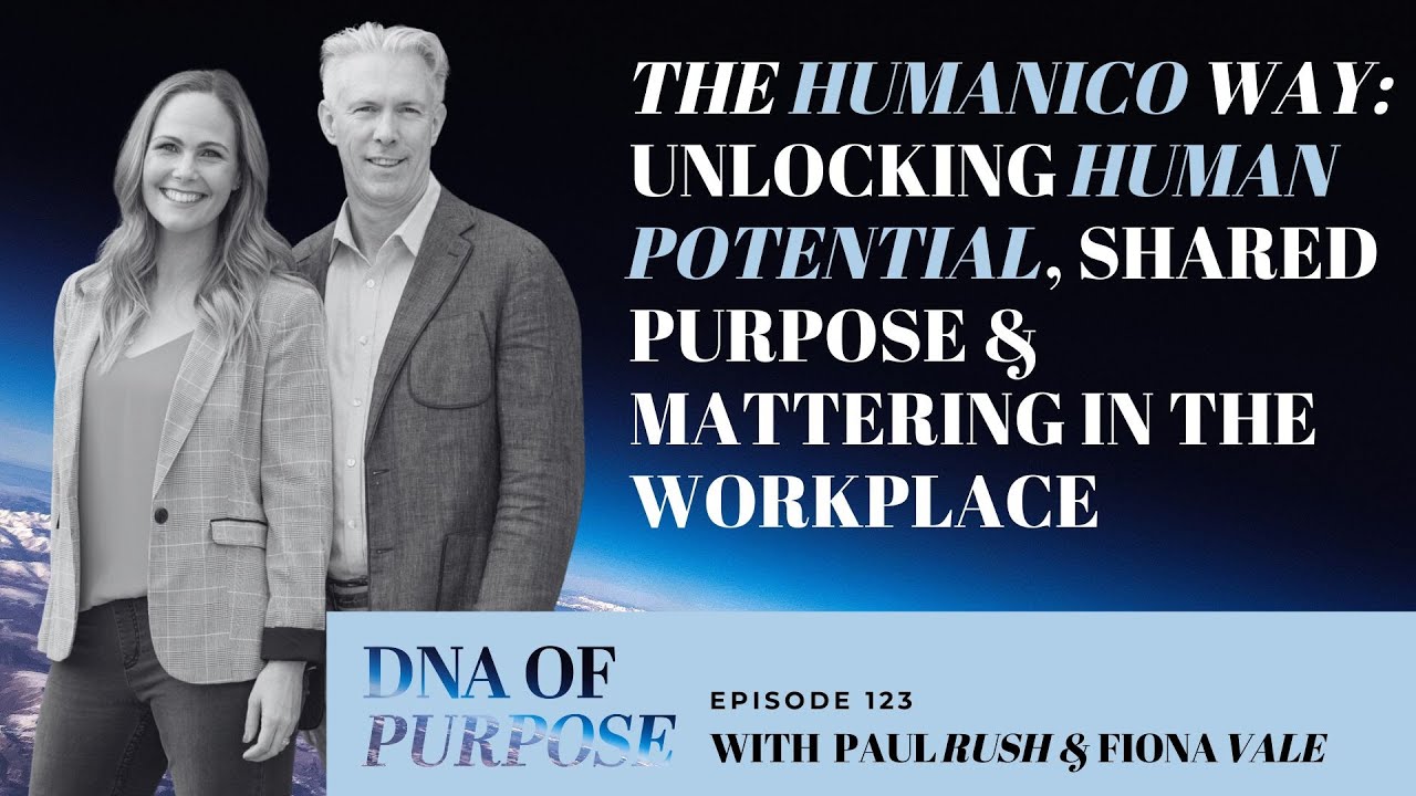 The Humanico Way: Unleashing Human Potential & Mattering in the ...