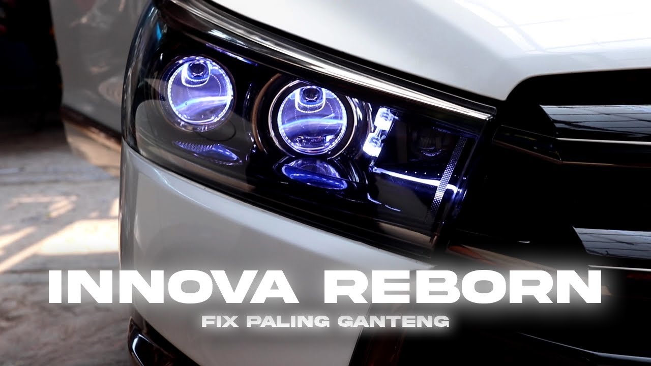 MODIFIKASI LAMPU INNOVA REBORN ALA SULTAN ️SUMPAH INI GANTENG BANGET ...