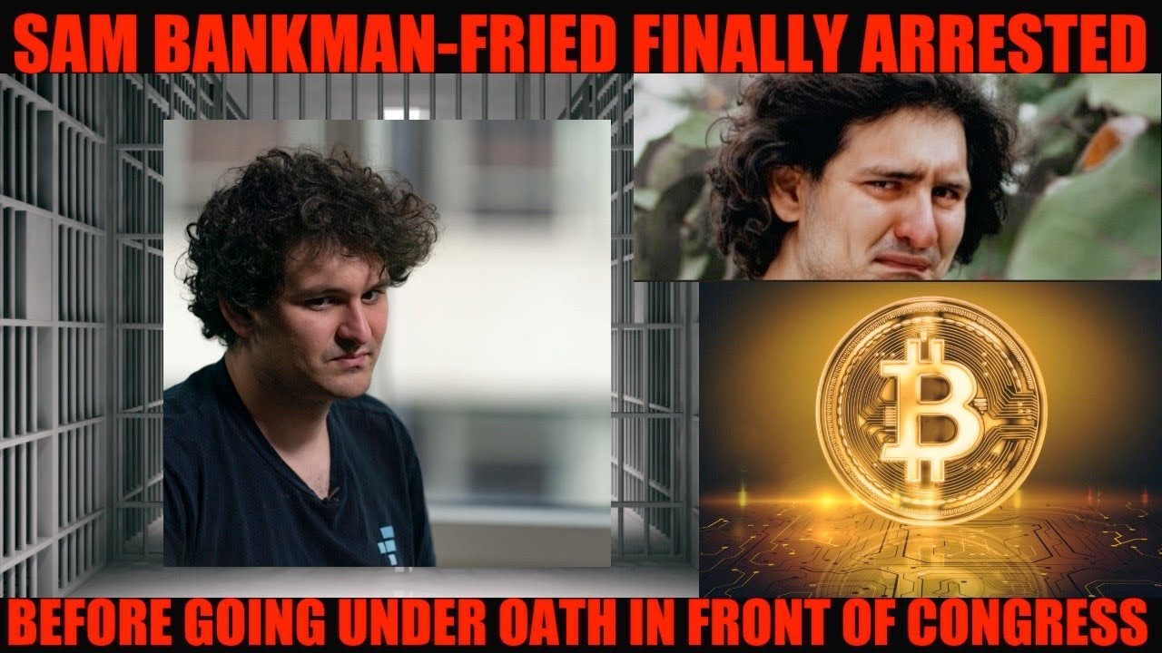 Breaking News: Sam Bankman-Fried Arrested! SBF Will No Longer Testify ...
