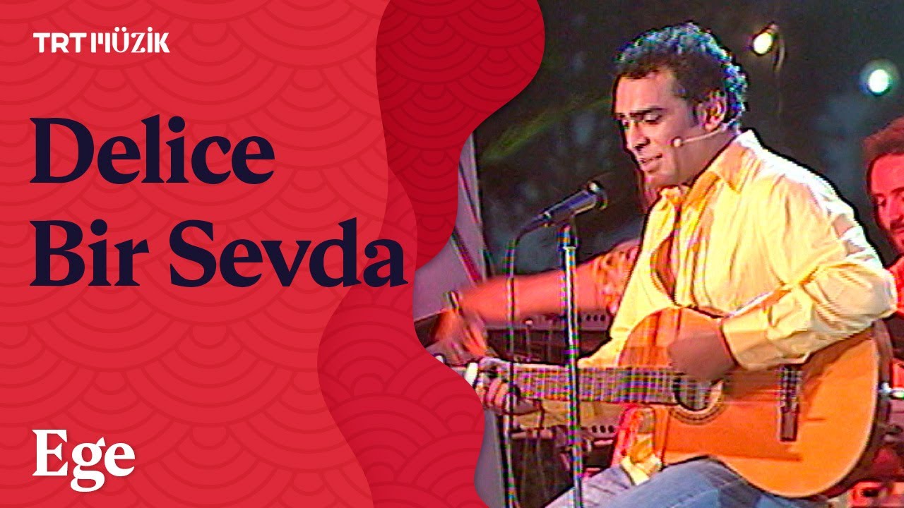 🌹 Ege | Delice Bir Sevda (Canlı Performans) - YouTube