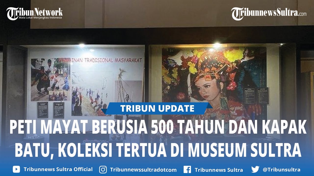 Museum Sulawesi Tenggara Punya 4 684 Benda Koleksi, Paling Tua Kapak ...