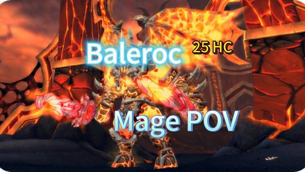 Baleroc - 25 HC - Firelands - week1 - Mage POV - YouTube