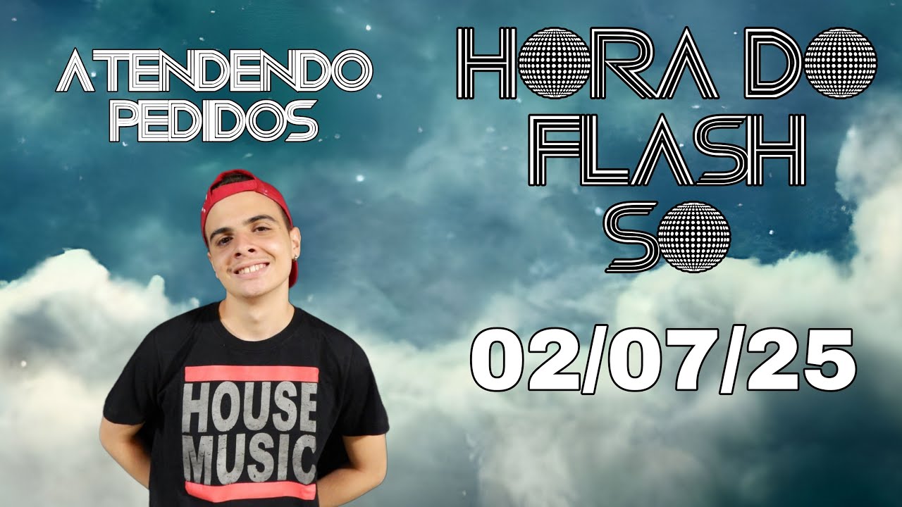 DJ VICTOR RANGEL - HORA DO FLASH EDIÇÄO 50 ATENDENDO PEDIDOS LINK 2 ...