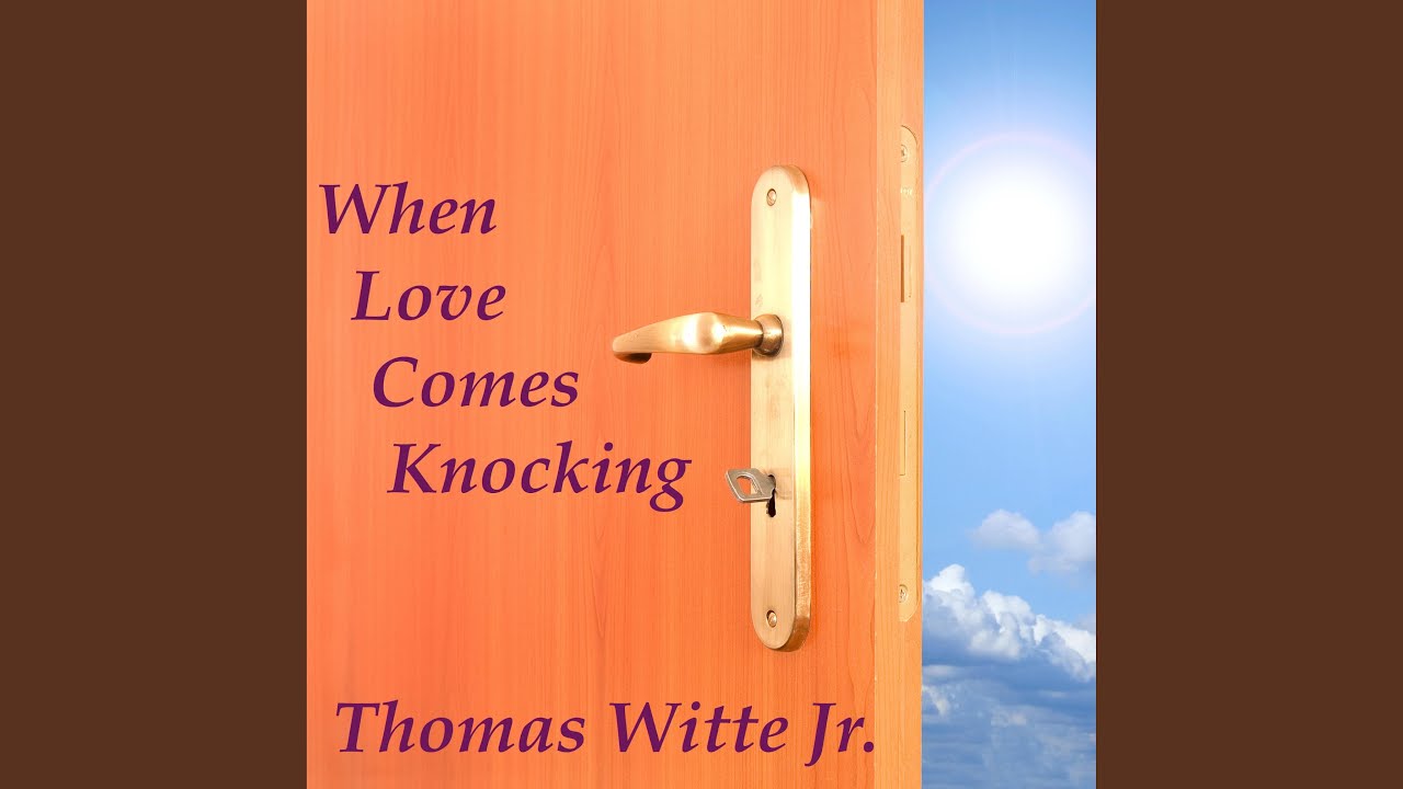 When Love Comes Knocking - YouTube