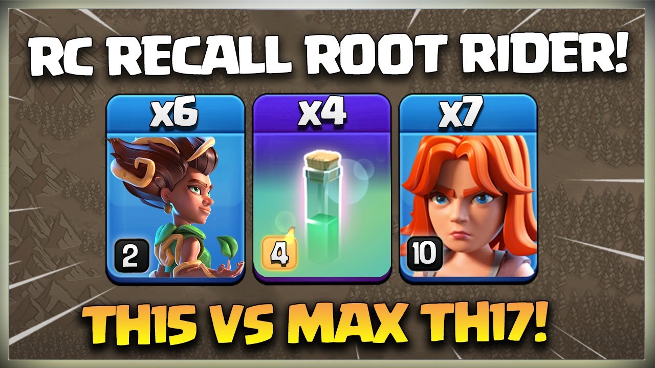 RC CHARGE Recall + Root Riders Are UNSTOPPABLE! Th15 vs Th17 Attack ...