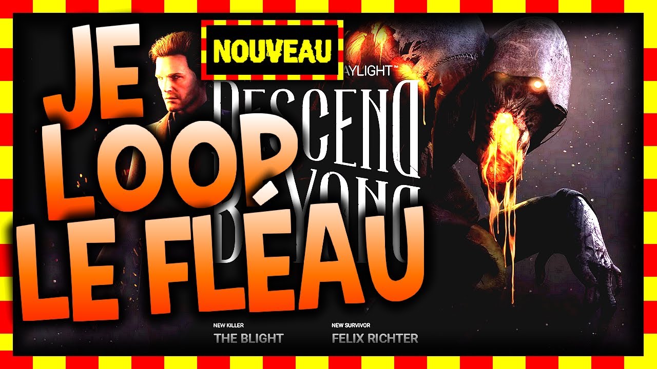 JE DOIS LOOP LE FLÉAU NEW TUEUR NEW GRAPHISME THE DESCEND BEYOND - DEAD ...