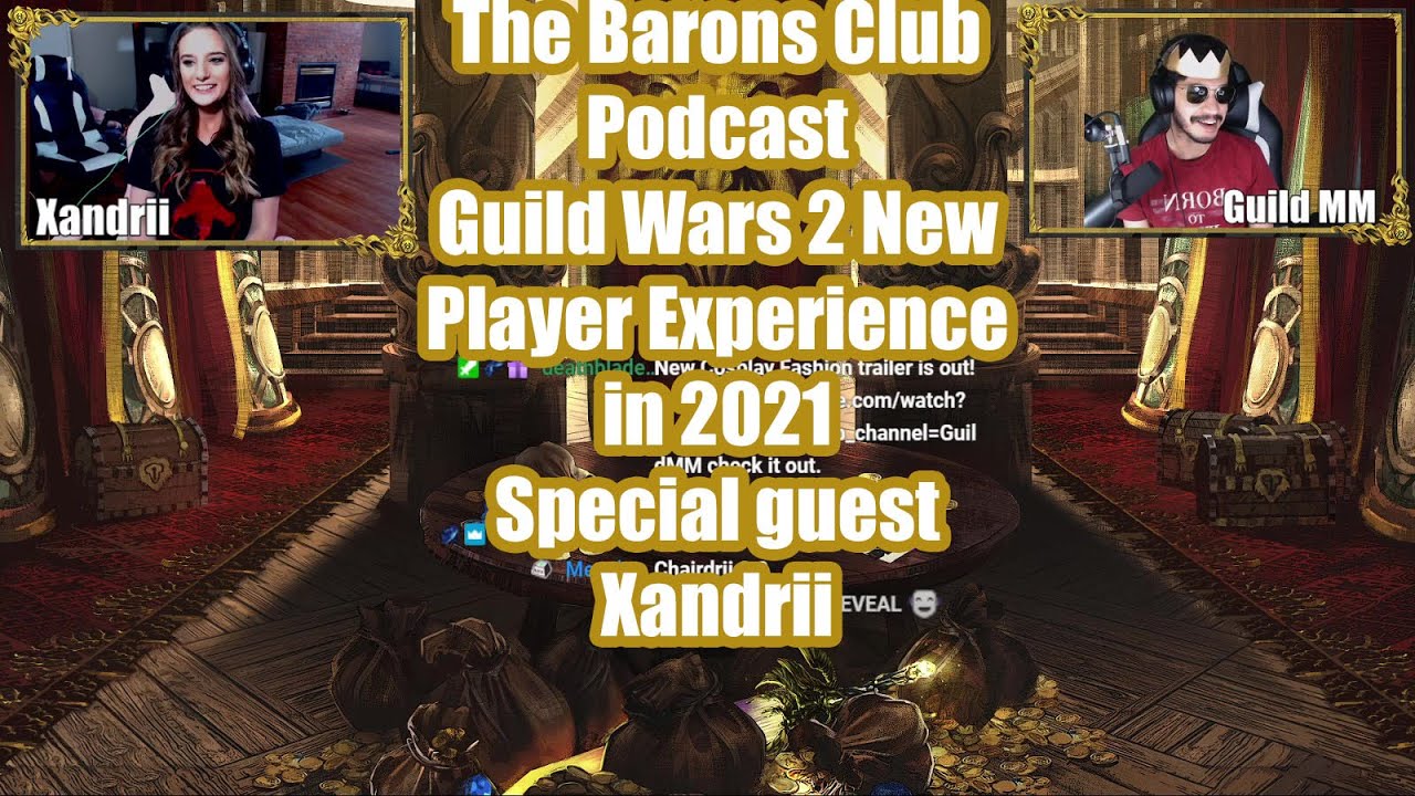 The Barons Club Podcast - Guild Wars 2 New Player Experience 2021 with ...