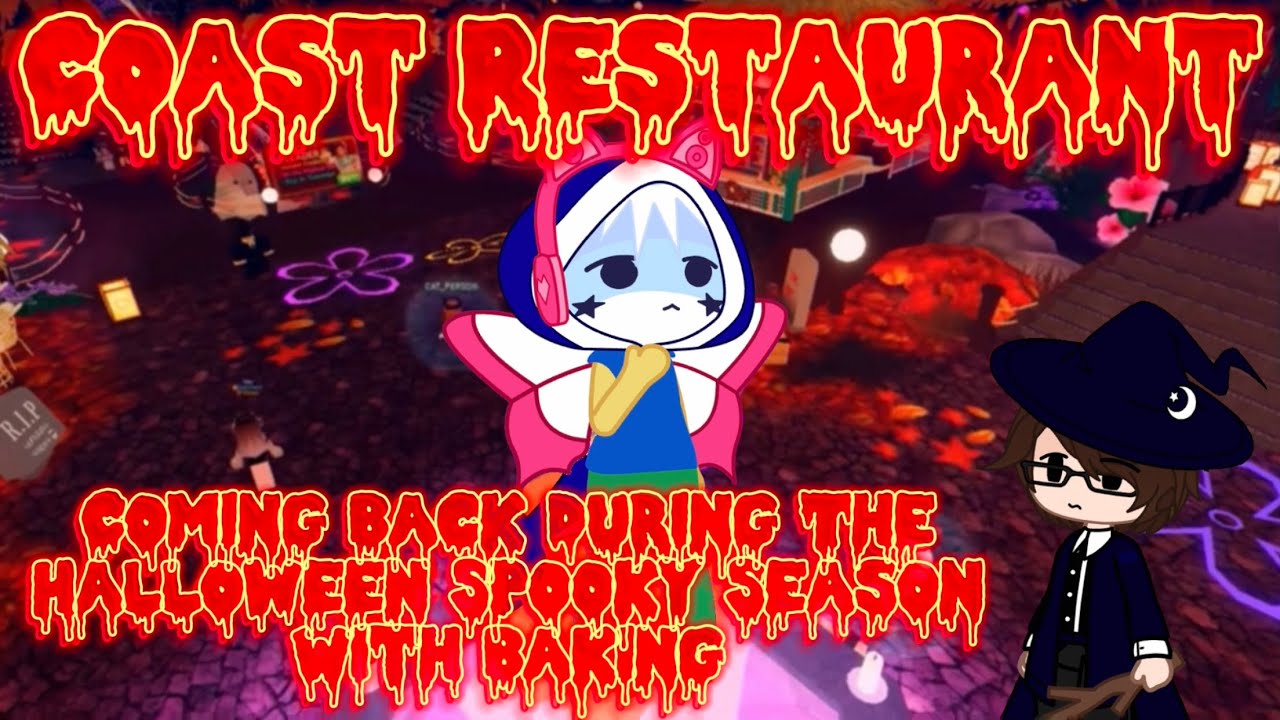 Coast Restaurant | With Baking | Coming Back During The Halloween ...
