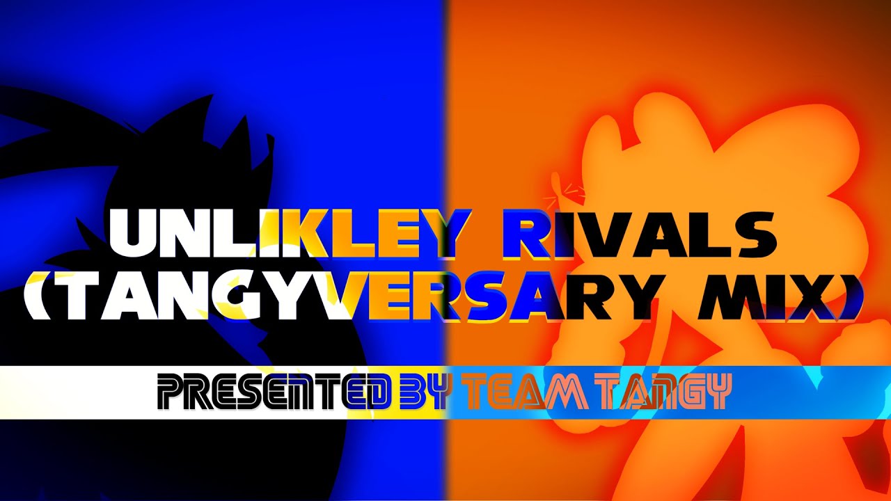 UNLIKELY RIVALS TANGYVERSARY MIX Presented by Team Tangy! - YouTube