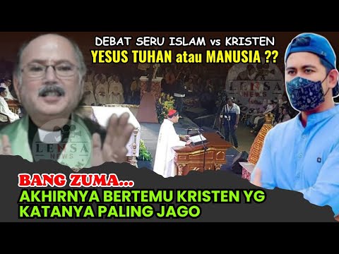 AKHIRNYA KRISTEN INI KEBINGUNGAN DENGAN KONSEP KEIMANANNYA || debat zuma zulkifli m abbas ...